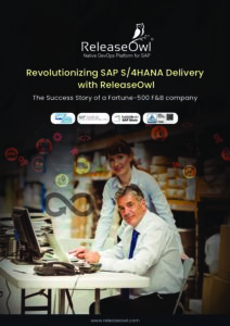 ReleaseOwl for SAP ECC S/4HANA Case Study | ReleaseOwl - A Native DevOps Platform for SAP